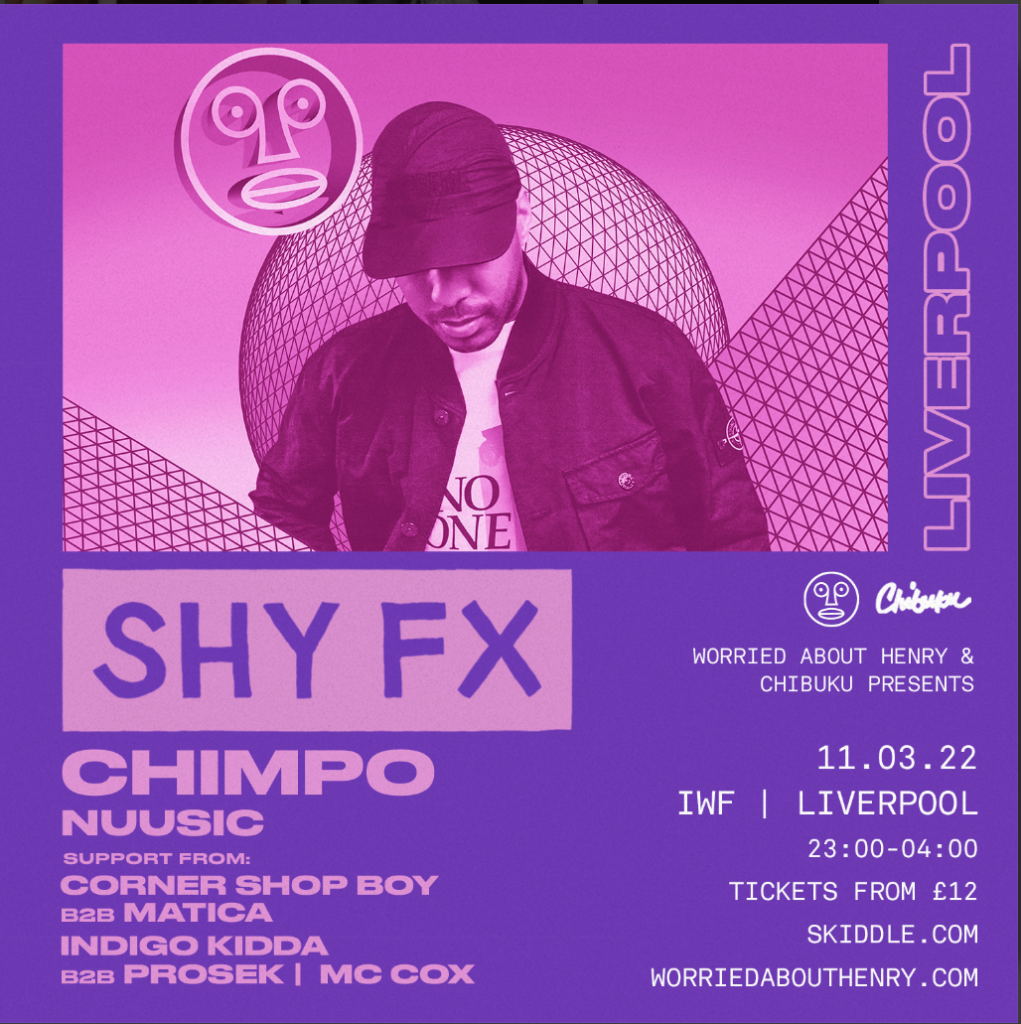 11/3, Liverpool. WAH: Shy FX, Chimpo, Nuusic @ Invisible Wind Factory ...