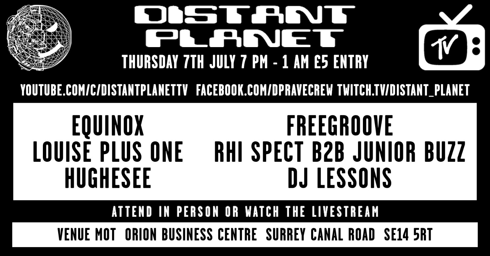 7/7, London. Distant Planet TV @ Venue MOT Unit 18 – Drum+Basics